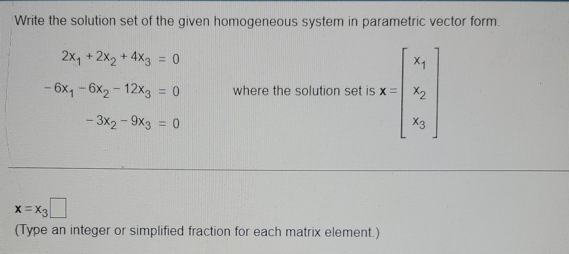 Solved Write the solution set of the given homogeneous | Chegg.com
