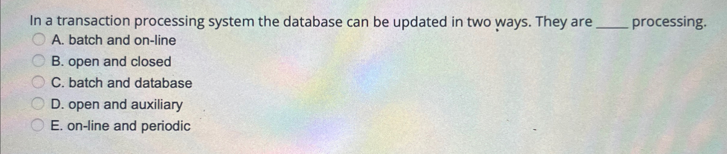 Solved In a transaction processing system the database can | Chegg.com