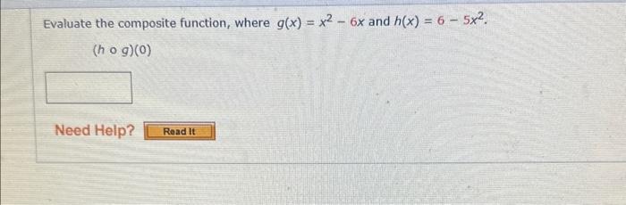 Solved Evaluate the composite function, where g(x)=x2−6x and | Chegg.com