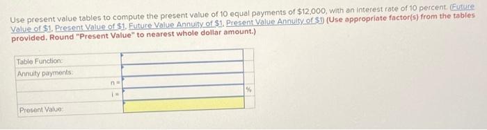 Solved Use present value tables to compute the present value | Chegg.com