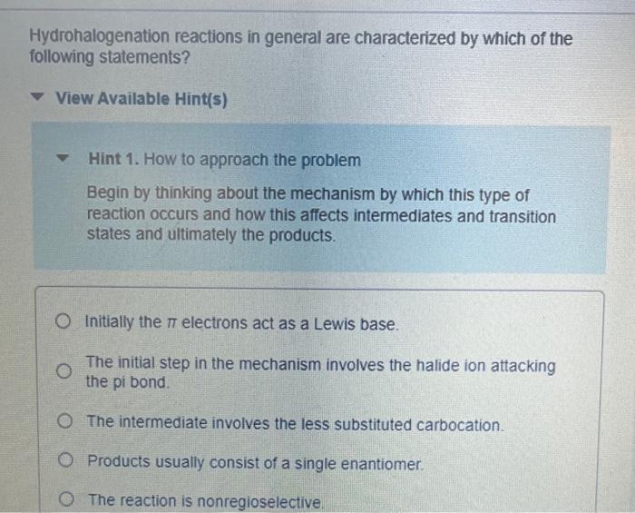 Solved Hydrohalogenation reactions in general are | Chegg.com