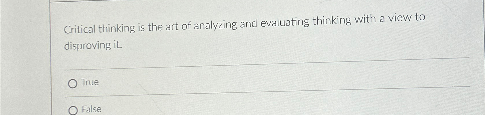 Solved Critical thinking is the art of analyzing and | Chegg.com