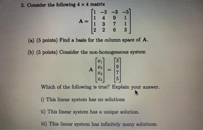 Solved 5. Consider the following 4 x 4 matrix --2-3 1 9 1 A | Chegg.com