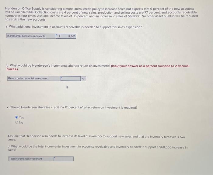 Solved Henderson Office Supply is considering a more liberal | Chegg.com