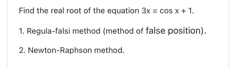 Solved Find the real root of the equation | Chegg.com