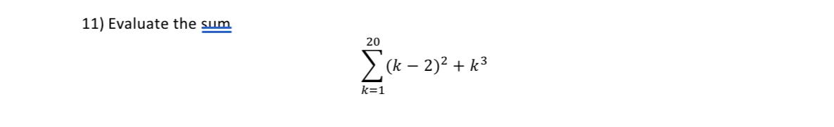Solved Evaluate the sum∑k=120(k-2)2+k3 | Chegg.com