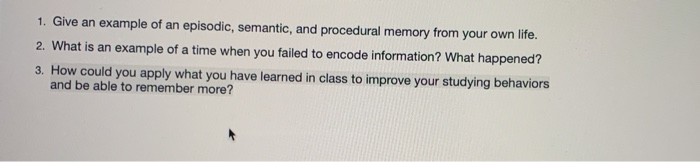 Solved 1. Give an example of an episodic, semantic, and | Chegg.com