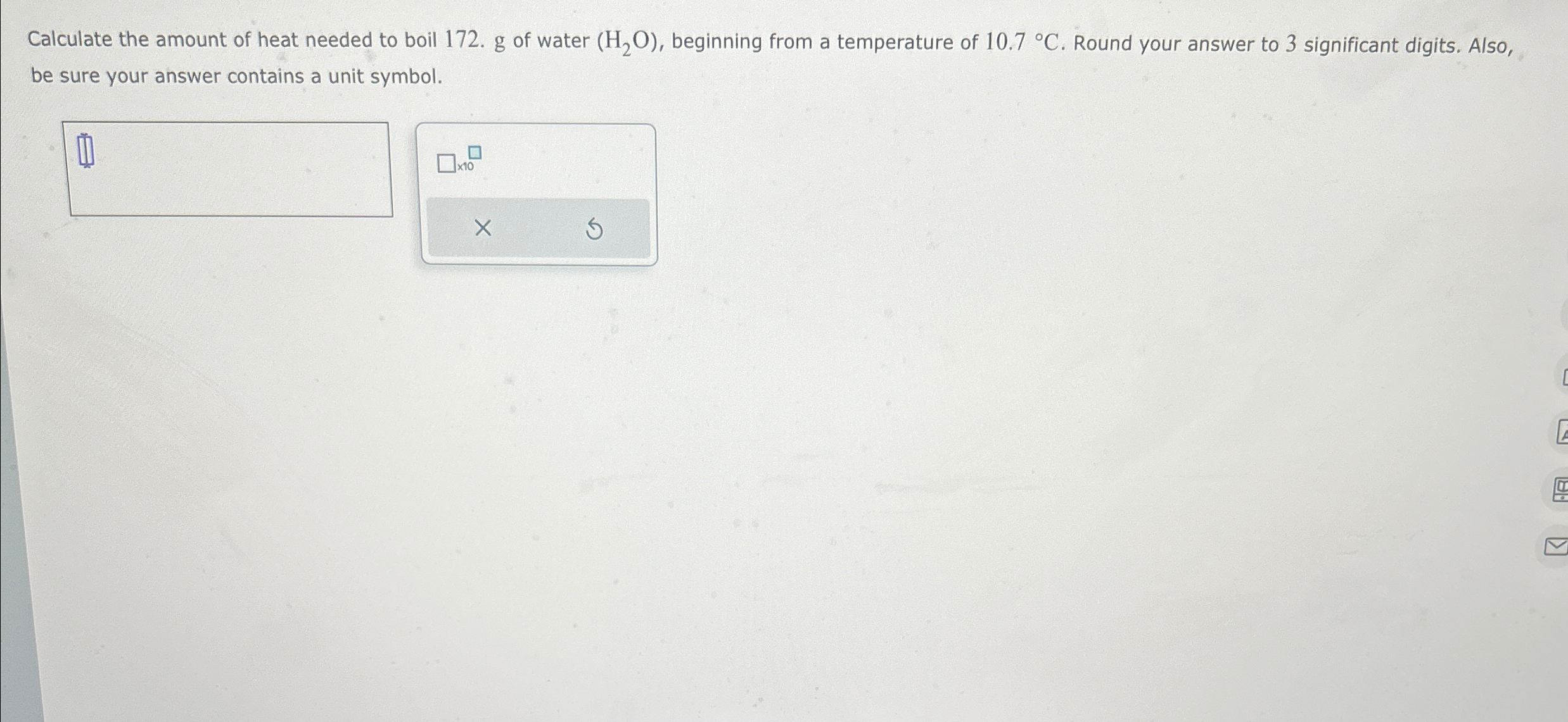 Solved Calculate the amount of heat needed to boil 172. g | Chegg.com