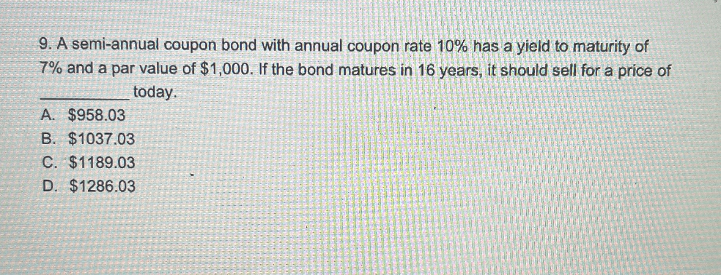 Solved A semi-annual coupon bond with annual coupon rate 10% | Chegg.com