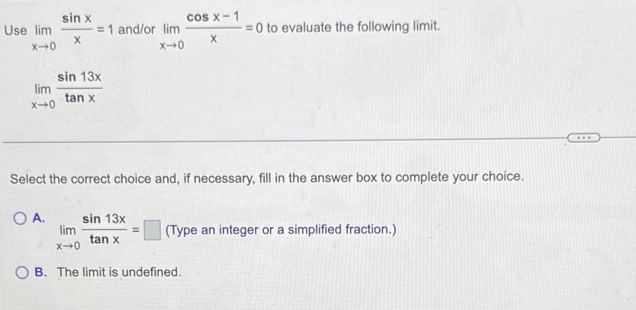 Solved Use limx→0sinxx=1 ﻿and/or limx→0cosx-1x=0 ﻿to | Chegg.com