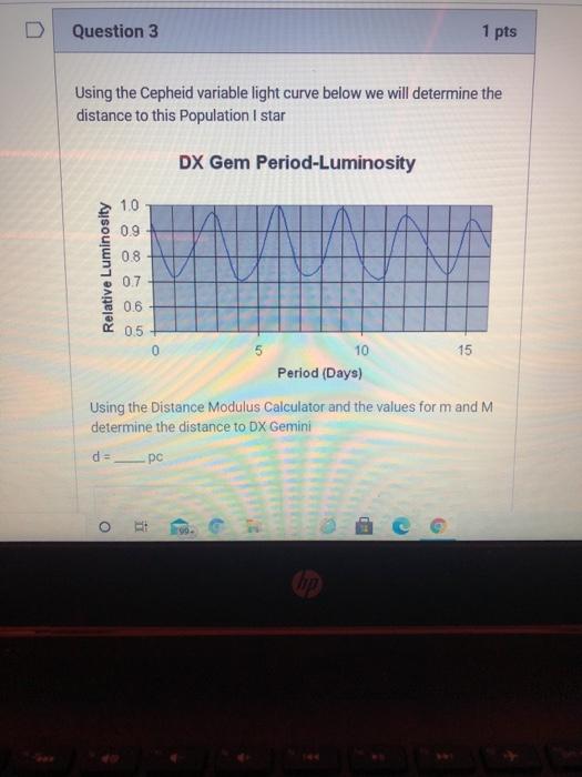 Question 3 1 pts Using the Cepheid variable light | Chegg.com