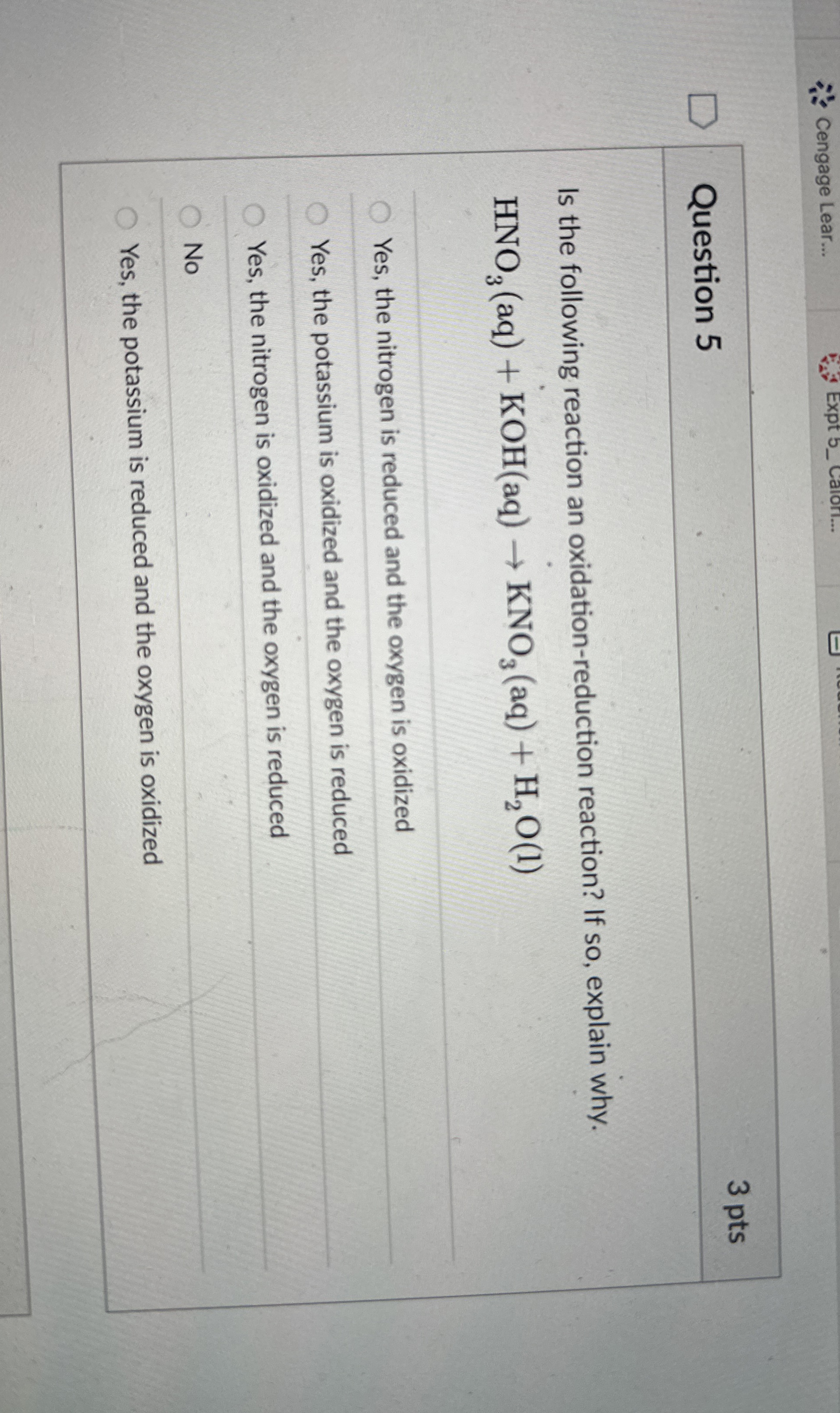 Solved Question 5Is the following reaction an | Chegg.com