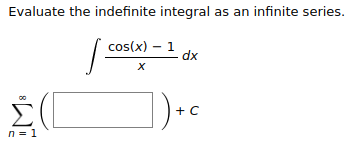 Solved Evaluate the indefinite integral as an infinite | Chegg.com