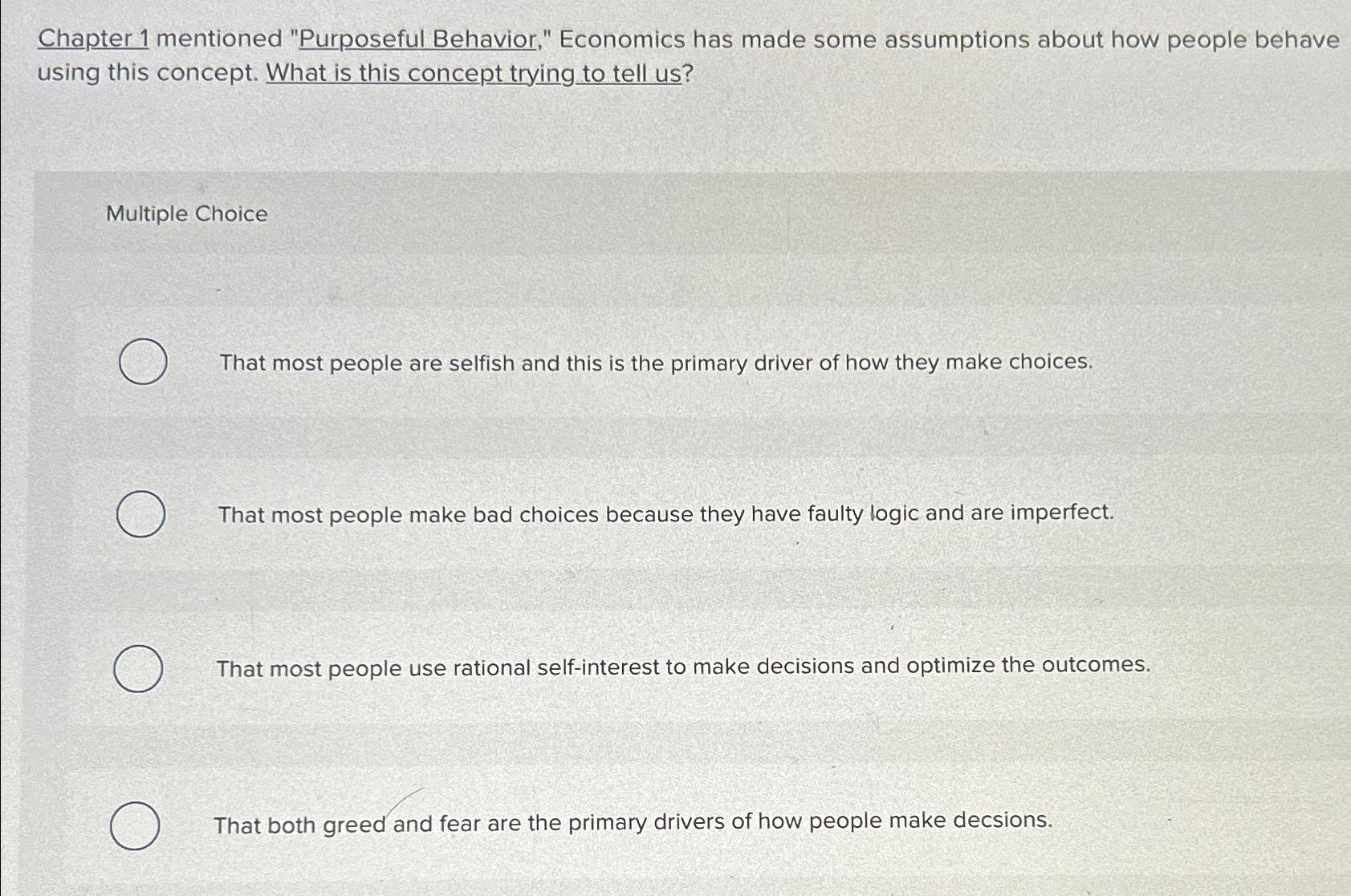 Solved Chapter 1 ﻿mentioned "Purposeful Behavior," Economics | Chegg.com