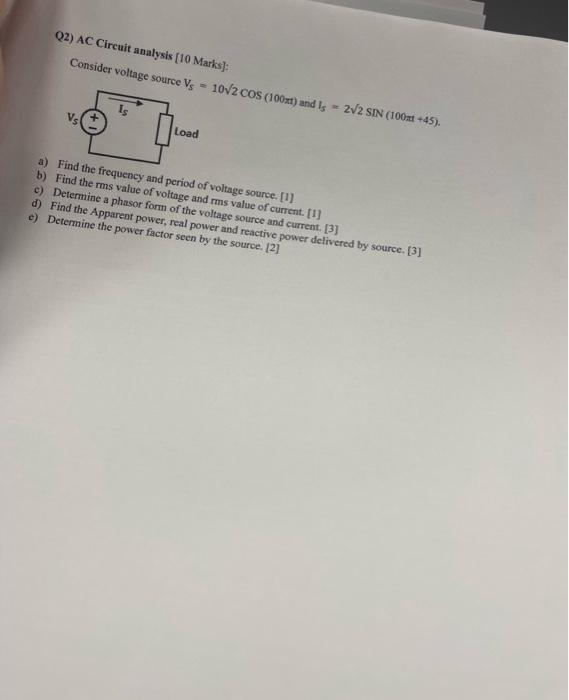 Solved Q2) AC Circuit analysis [10 Marks]: Consider voltage | Chegg.com