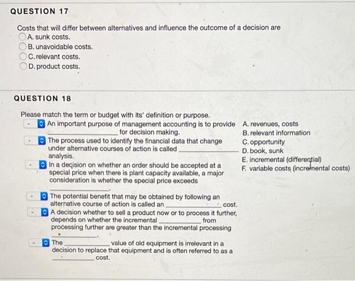 Solved QUESTION 17 Costs that will differ between | Chegg.com