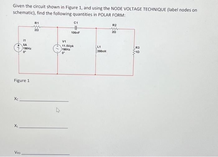 Solved Given the circuit shown in Figure 1, and using the | Chegg.com