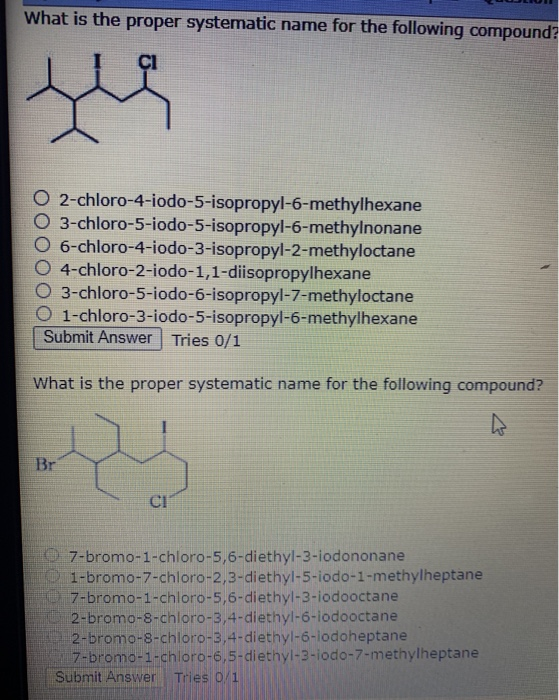 Solved What is the proper systematic name for the following | Chegg.com