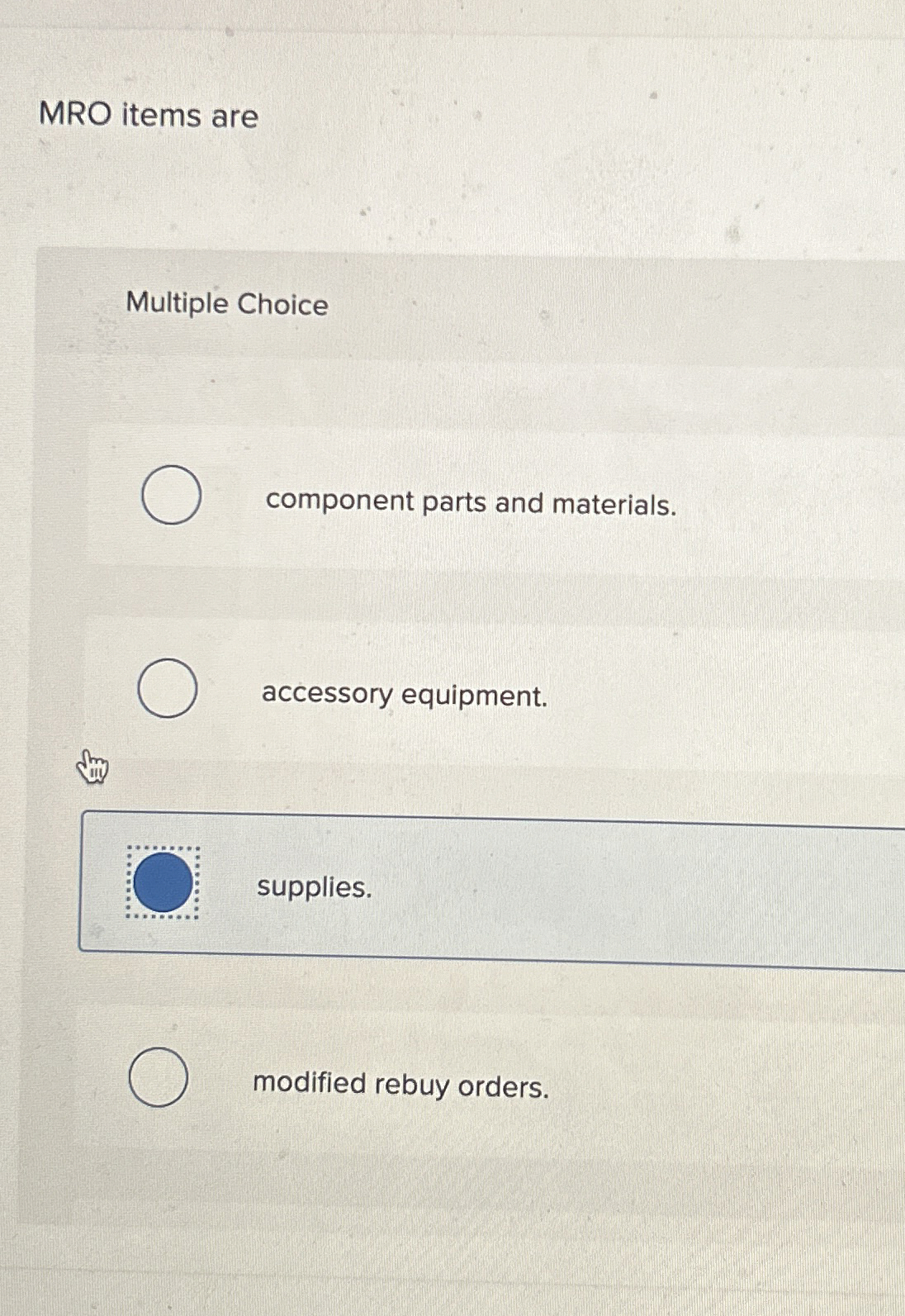 Solved MRO items areMultiple Choicecomponent parts and | Chegg.com