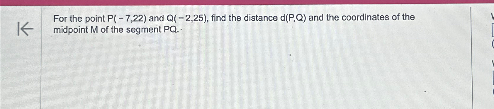 Solved For the point P(-7,22) ﻿and Q(-2,25), ﻿find the | Chegg.com