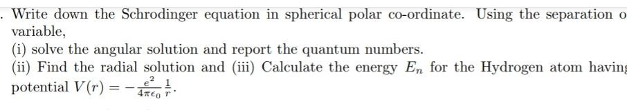 Solved Write down the Schrodinger equation in spherical | Chegg.com