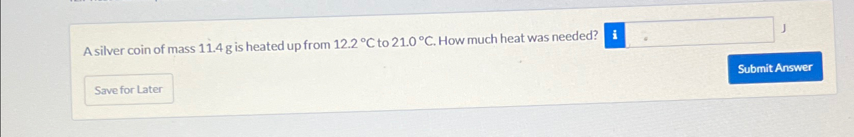 Solved A silver coin of mass 11.4g ﻿is heated up from 12.2°C | Chegg.com