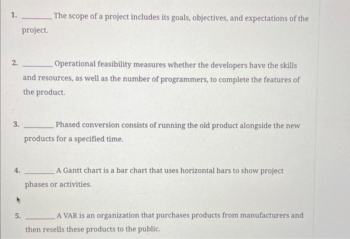 Solved 1. The scope of a project includes its goals, | Chegg.com