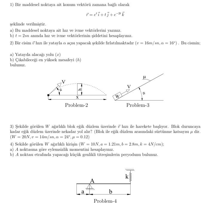 Solved 1) Bir maddesel noktaya ait konum vektörü zamana | Chegg.com