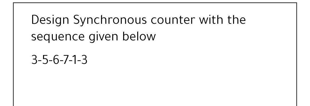 Solved Design Synchronous counter with the sequence given | Chegg.com