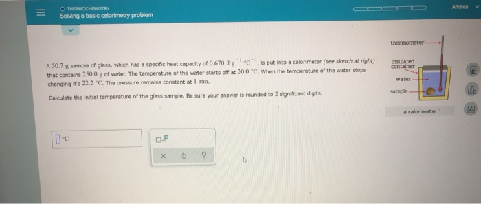 Solved OTHERMOCHEMISTRY Solving a basic calorimetry problem | Chegg.com