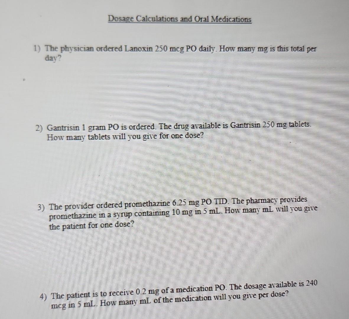 Solved 1) The physician ordered Lanoxin 250mcg PO daily. How | Chegg.com