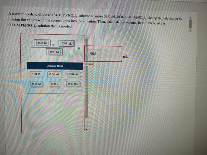 Solved A student needs to dilute a 0.34 M Pb(NO3), solution | Chegg.com