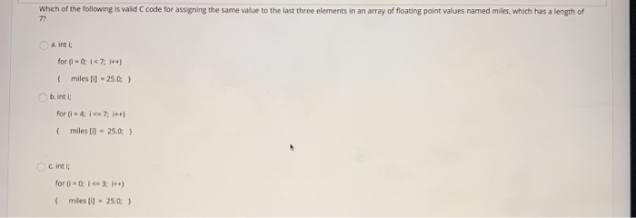 Solved Which Of The Following Is Valid C Code For Assigning