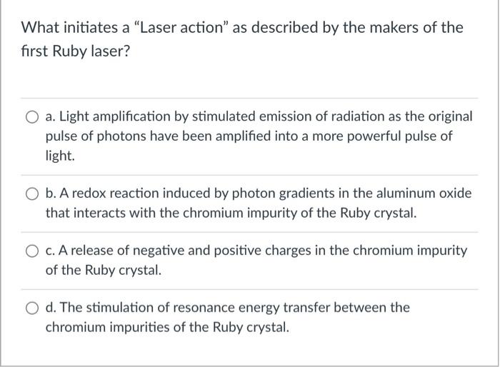 Solved What initiates a "Laser action" as described by the | Chegg.com
