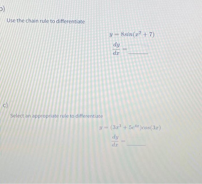Solved Use the chain rule to differentiate y=8sin(x2+7)dxdy= | Chegg.com