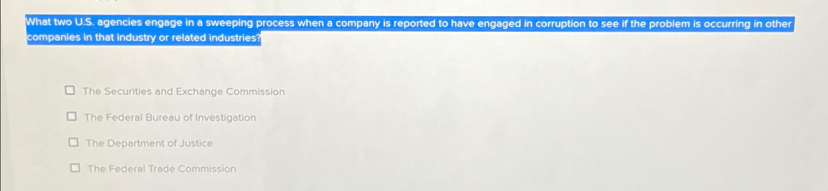 Solved What two U.S. ﻿agencies engage in a sweeping process | Chegg.com