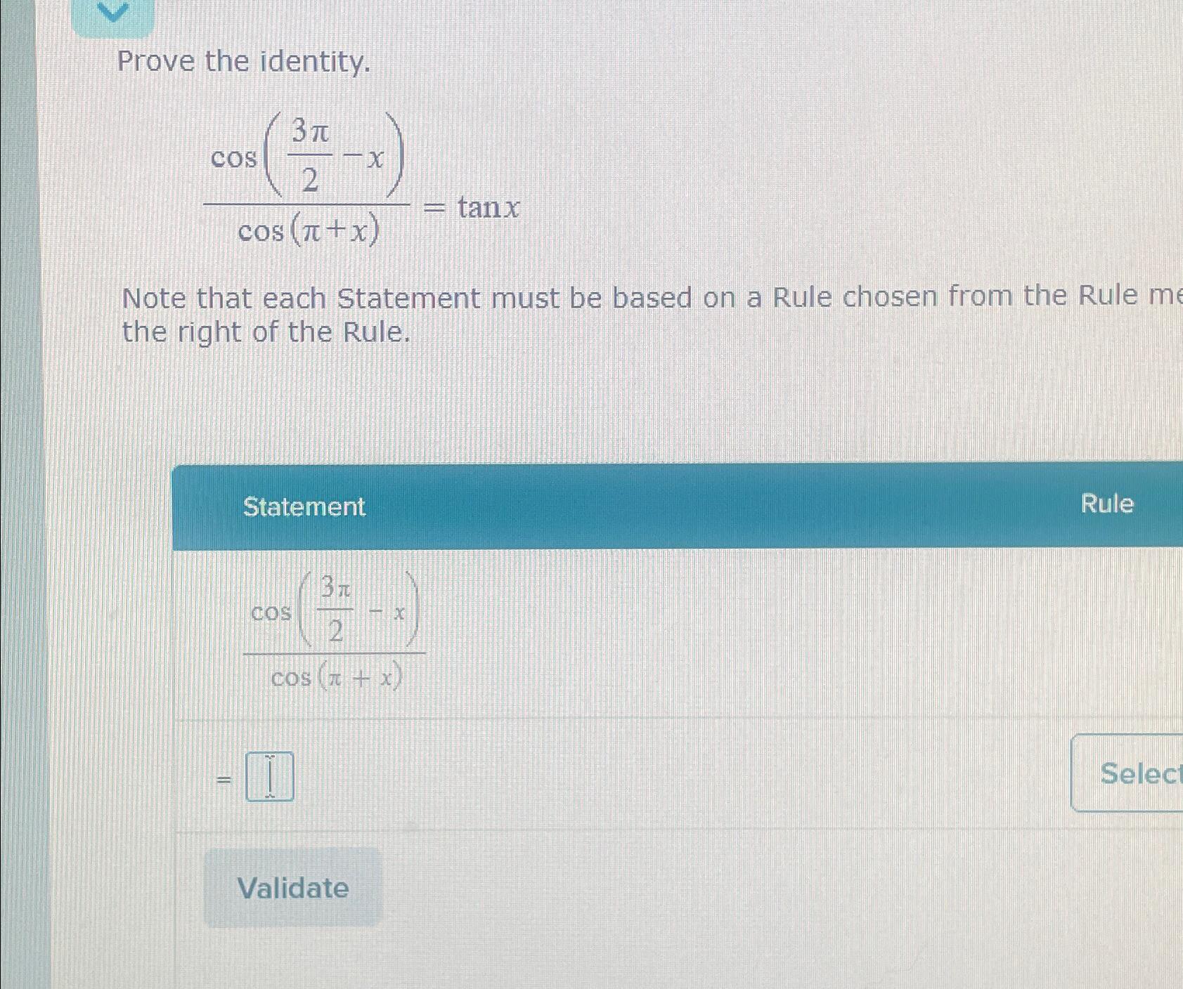 Solved Prove the identity.cos(3π2-x)cos(π+x)=tanxNote that | Chegg.com