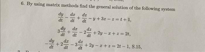 Solved 6. By using matrix methods find the general solution | Chegg.com