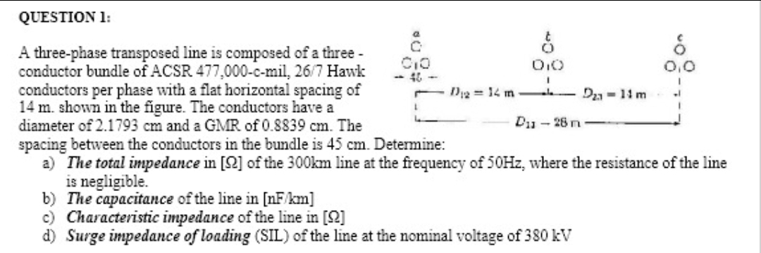 Solved QUESTION l:A three-phase transposed line is composed | Chegg.com