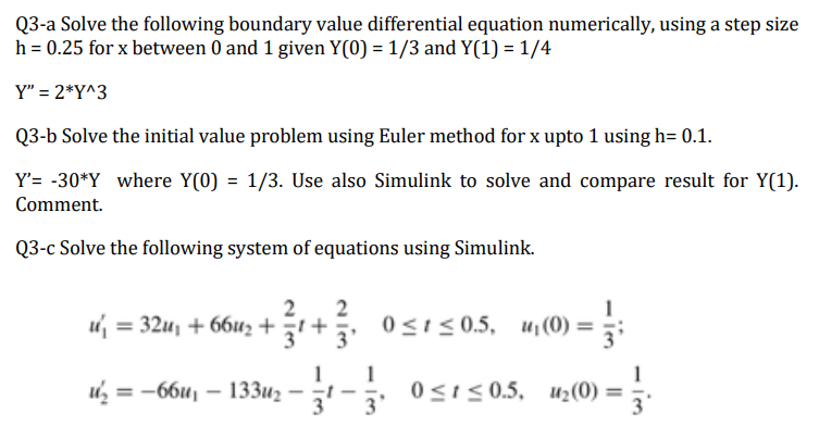 Solved by an EXPERT Y'=-30*Y ﻿where Y(0)=13. ﻿Use also Simulink to ﻿solve | Chegg.com