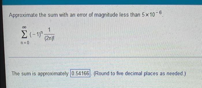 Solved Approximate the sum with an error of magnitude less | Chegg.com
