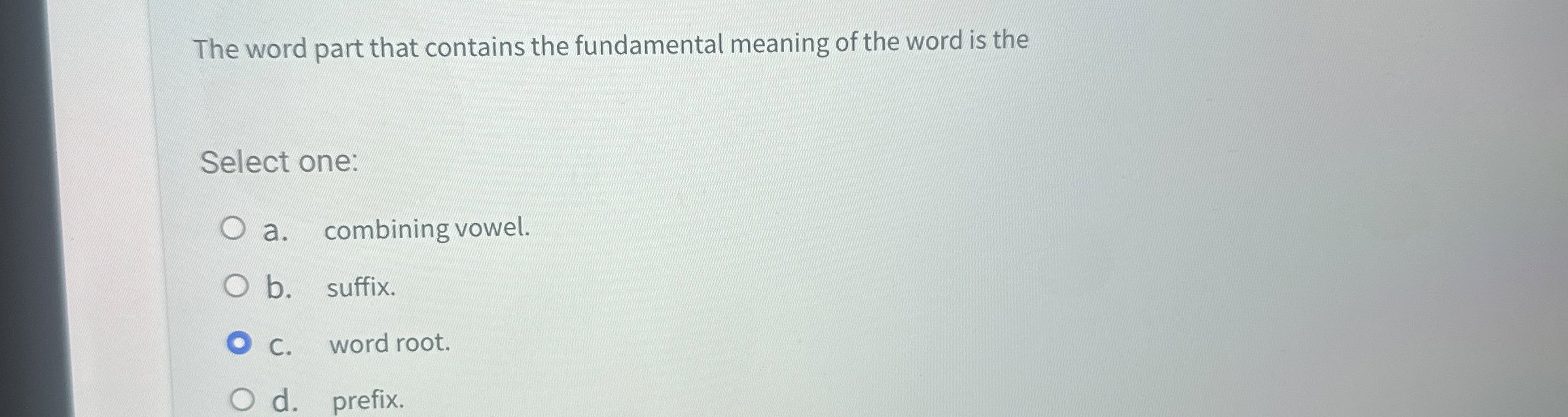 Solved The word part that contains the fundamental meaning | Chegg.com