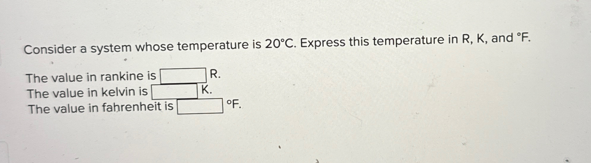 Solved Consider a system whose temperature is 20°C. ﻿Express | Chegg.com