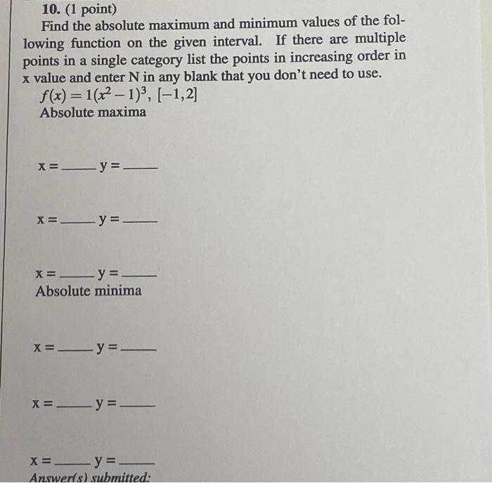 10. (1 point) Find the absolute maximum and minimum | Chegg.com