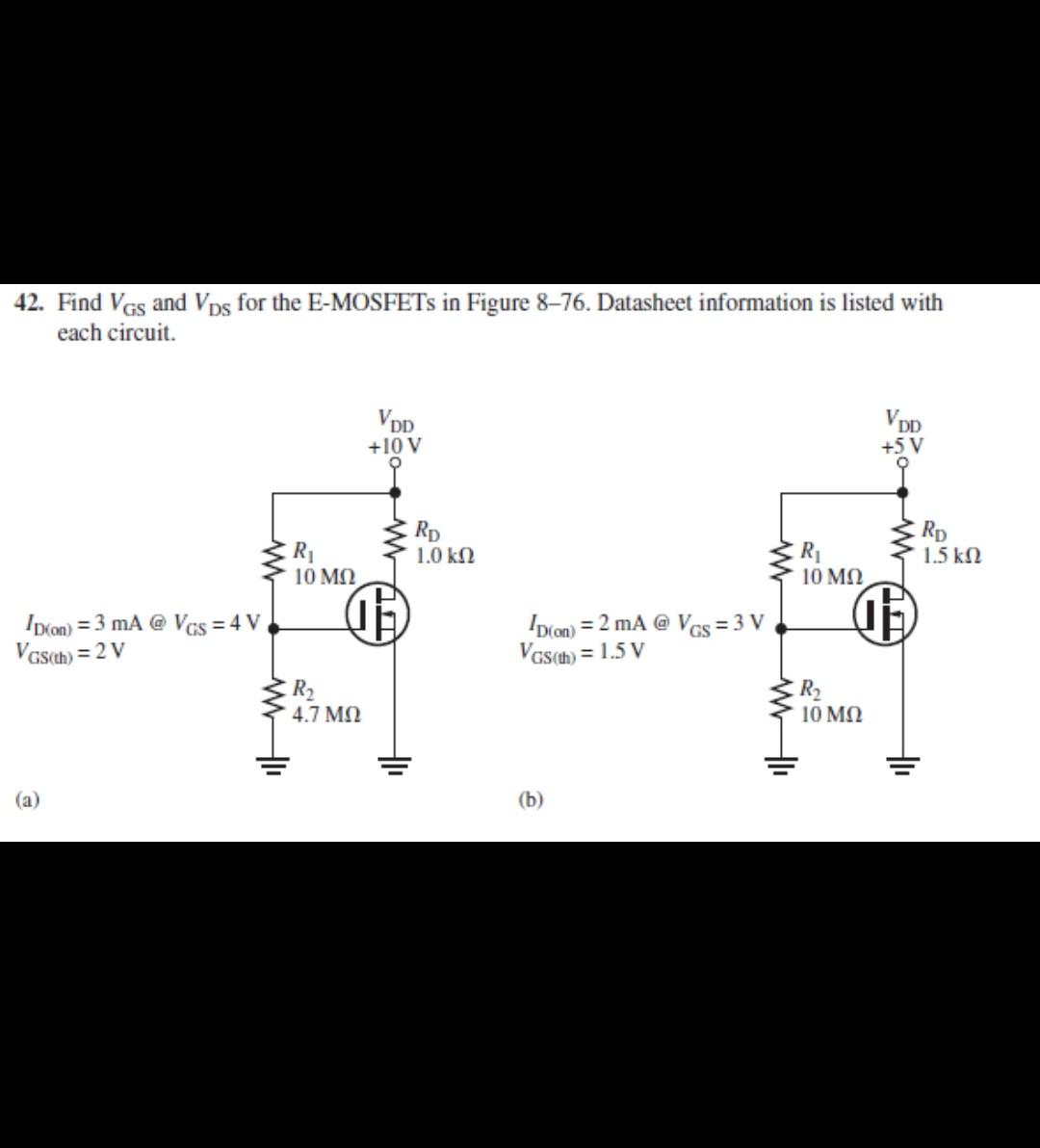 Solved 42. Find VGs and Vps for the E-MOSFETs in Figure | Chegg.com