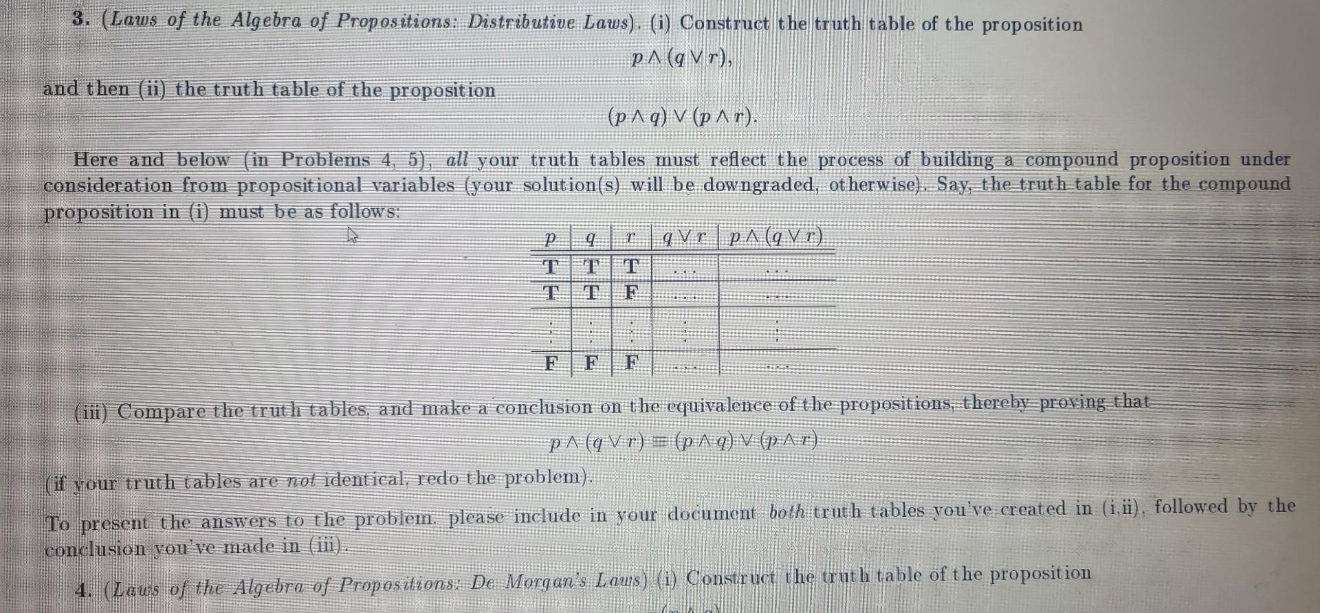 Solved p∧(q∨r), and then (ii) the truth table of the | Chegg.com