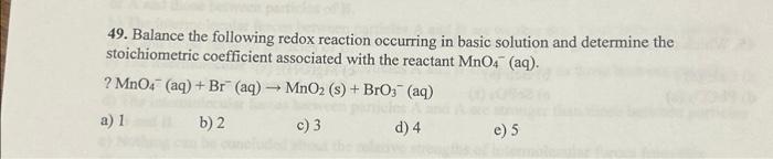 Solved 49. Balance the following redox reaction occurring in | Chegg.com