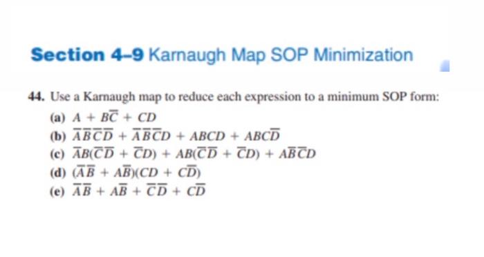 Solved Section 4-9 Karnaugh Map SOP Minimization 44. Use a | Chegg.com