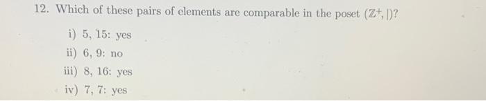 Solved 12. Which of these pairs of elements are comparable | Chegg.com