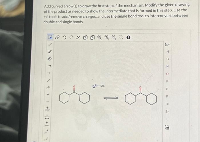 [Solved]: Add curved arrow(s) to draw the first step of the